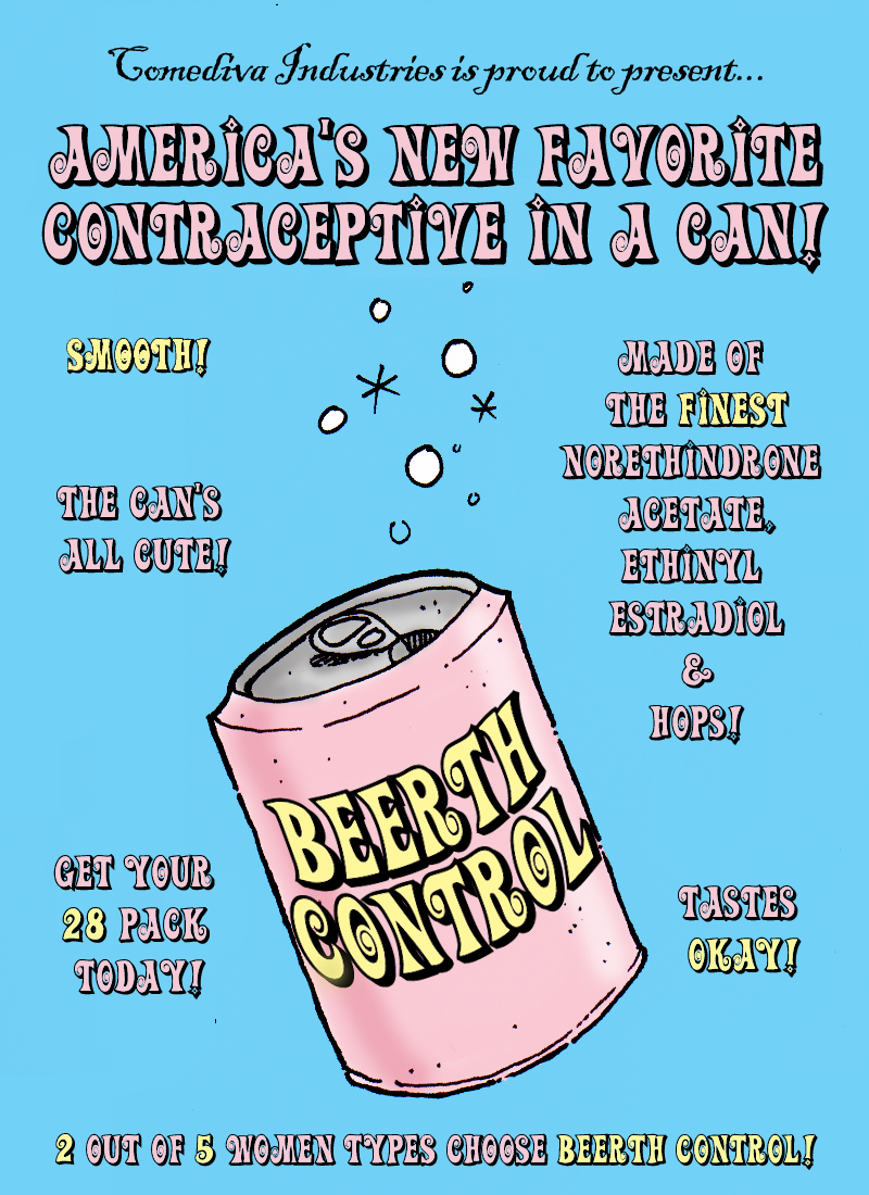Beerth Control: Contraceptive In A Can! - Comediva